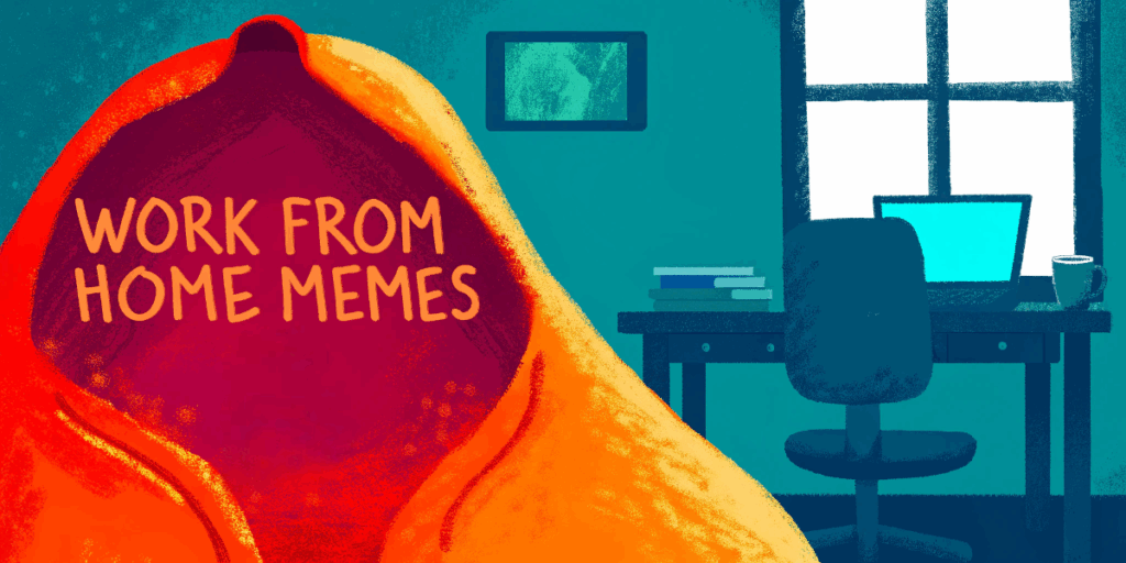 30 Work From Home Memes: Funny Work Memes to Make You Laugh – hr.buzz